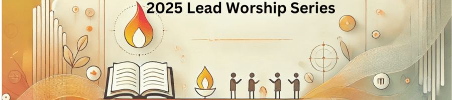 2025 Methodist Network Lead Worship series – NZLPA – NZ Lay Preacher's ...